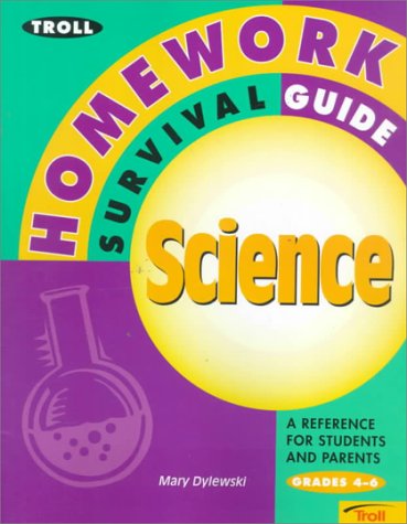 Troll Homework Survival Guide: Science: A Reference for Students and ...