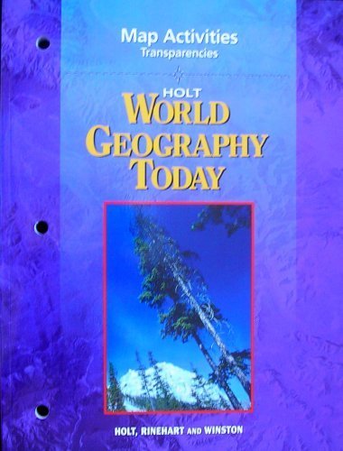 HOLT World Geography Today, Map Activities Transparencies: Rinehart and ...