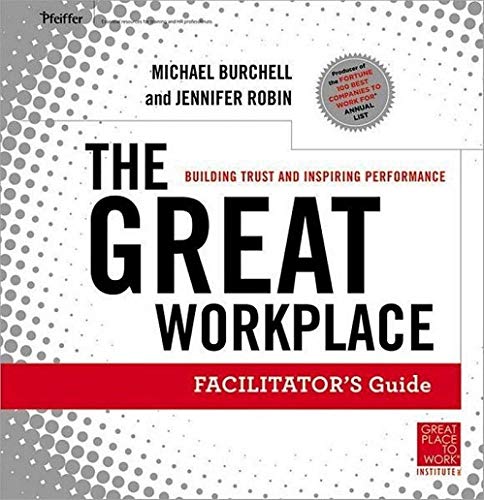 The Great Workplace: Building Trust and Inspiring Performance FG ...