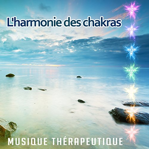 Amazon.com: L'harmonie des chakras - Musique thérapeutique zen : Idéal ...