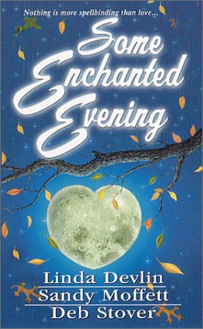 Some Enchanted Evening: Linda Devlin, Sandy Moffett, Deb Stover ...