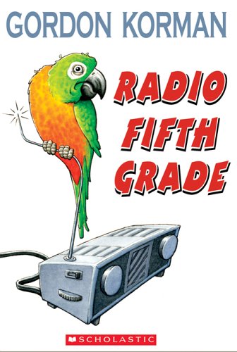 RADIO FIFTH GRADE: Korman, Gordon: 9780439945998: Amazon.com: Books
