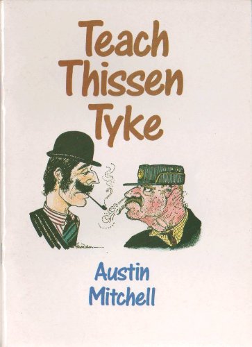 Teach Thyssen Tyke: Amazon.co.uk: Waddell, Sid, Mitchell, Austin ...
