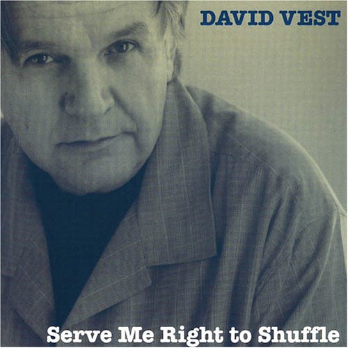 Vest, David - Serve Me Right to Shuffle - Amazon.com Music