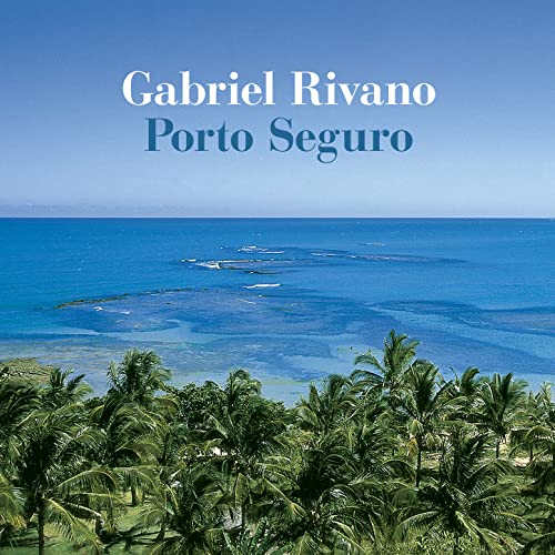 Amazon MusicでGabriel RivanoのPorto Seguroを再生する
