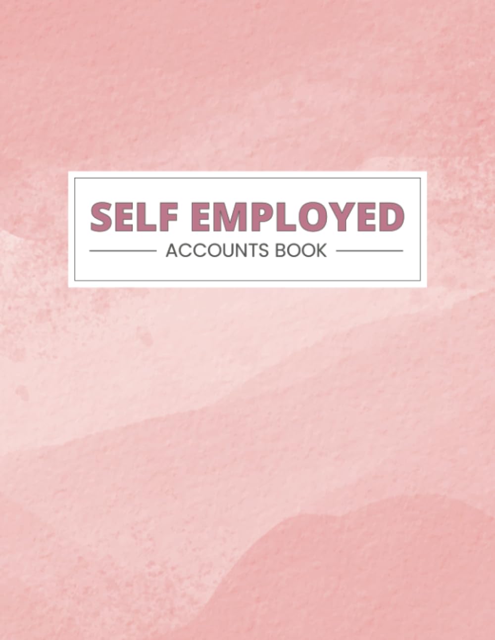Self Employed Accounts Book: For Business Owners | Income And Expense ...
