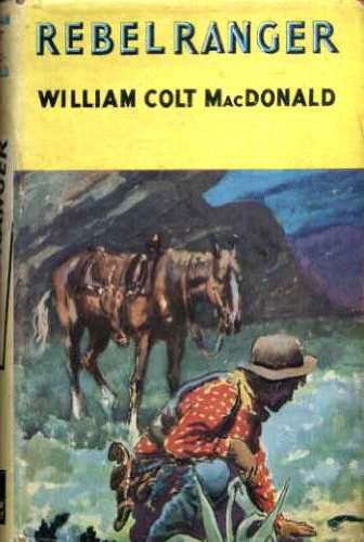 Rebel Ranger: MacDonald, William Colt: Amazon.com: Books
