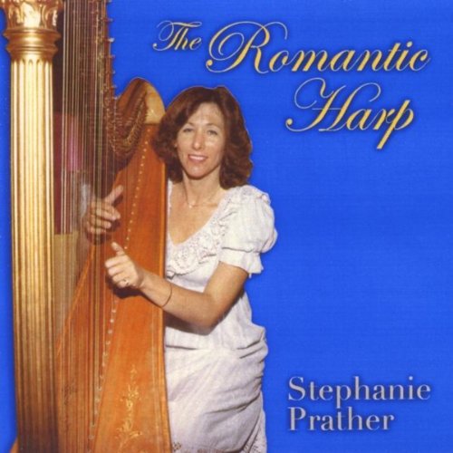 Amazon.com: The Romantic Harp : Stephanie Prather: Digital Music