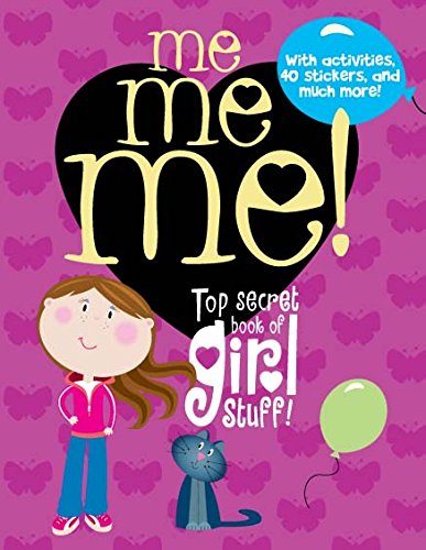 Me Me Me!: Top Secret Book of Girl Stuff!: Parragon Books ...