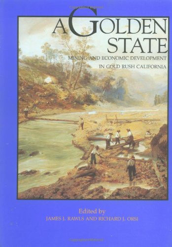 Buy A Golden State – Mining & Economic Development in Gold Rush ...