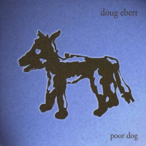 Amazon.com: Poor Dog : Doug Ebert: Digital Music