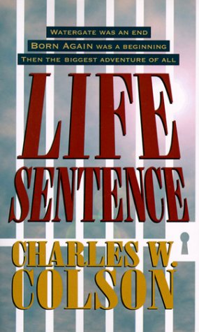 Life Sentence: Colson, Charles W.: 9780800786687: Amazon.com: Books