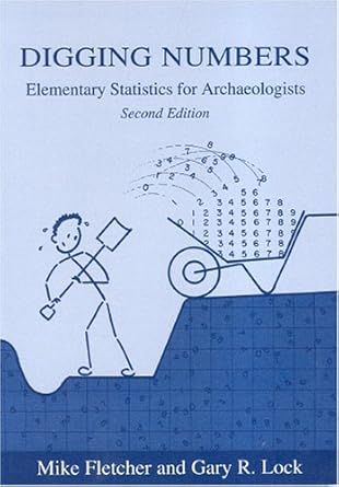 Amazon.fr - Digging Numbers: Elementary Statistics For Archaeologusts ...
