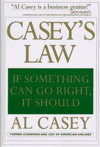 Casey's Law: If Something Can Go Right, It Should: Casey, Albert V ...