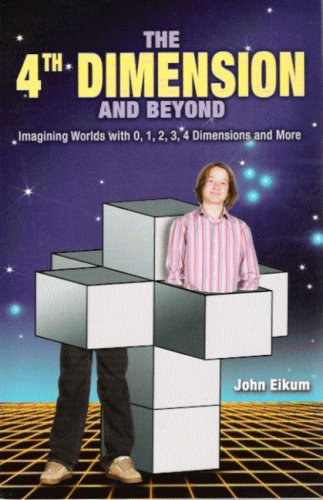 The 4th Dimension and Beyond: Imagining Worlds With 0, 1, 2, 3, 4 ...