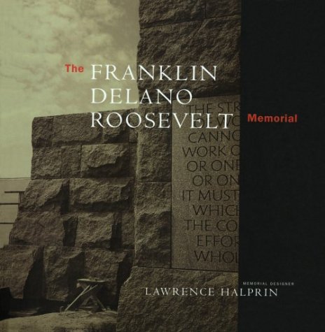 The Franklin Delano Roosevelt Memorial: Halprin, Lawrence: Amazon.com ...