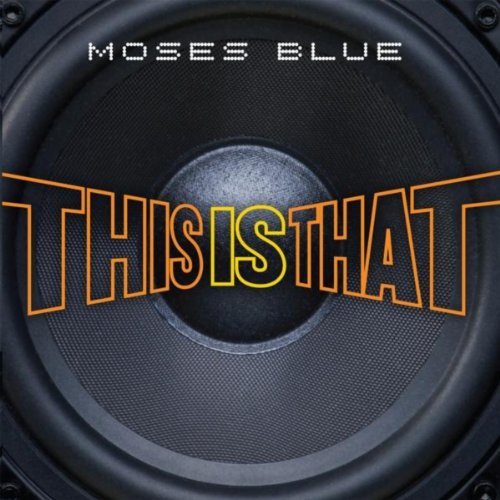 Play This Is That by Moses Blue on Amazon Music
