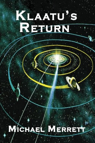 Klaatu's Return: Merrett, Michael: 9781450013956: Amazon.com: Books