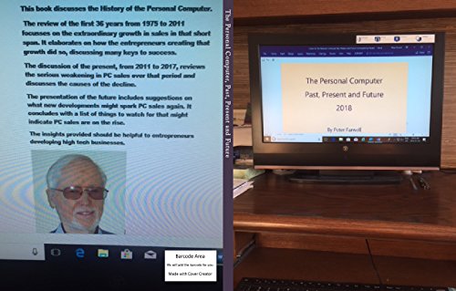 The Personal Computer, Past, Present and Future: The Importance of ...