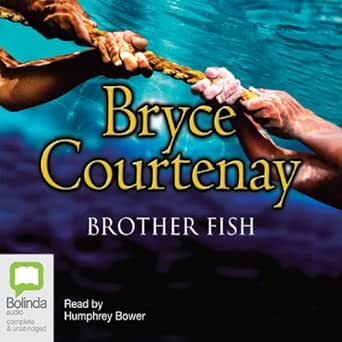 Amazon.com: Brother Fish (Audible Audio Edition): Bryce Courtenay ...
