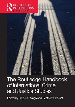The Routledge Handbook of International Crime and Justice Studies ...