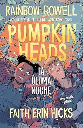 Pumpkinheads: La última noche eBook : Rowell, Rainbow, Hicks, Faith ...