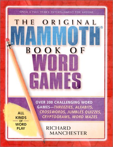 The Original Mammoth Book of Word Games: Manchester, Richard ...