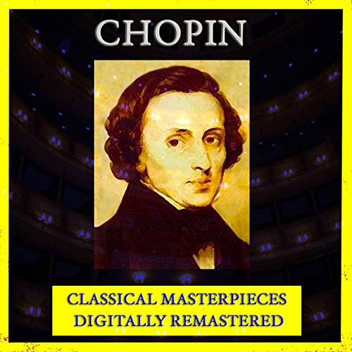 Écouter Chopin (Classical Masterpieces - Digitally Remastered) de ...