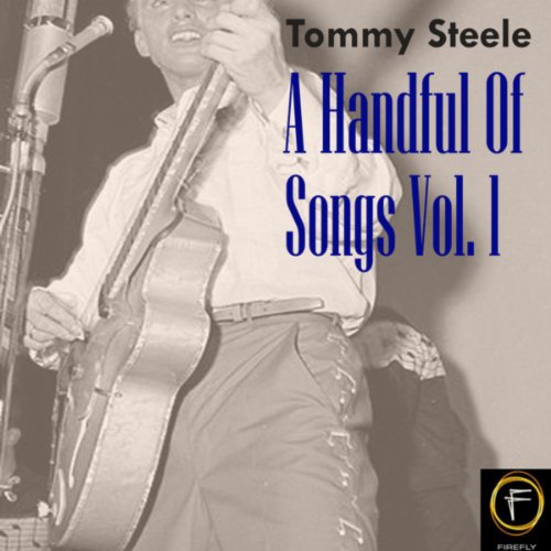 Amazon.co.jp: A Handful Of Songs, Vol. 1 : トミー・スティール: Digital Music