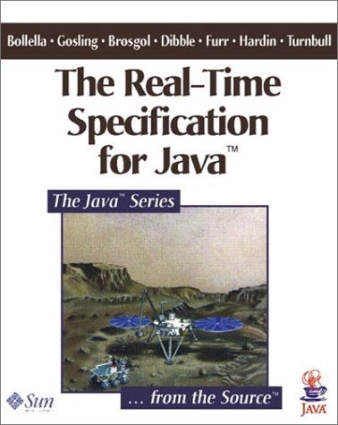 The Real-Time Specification for Java by James Gosling (2000-01-15): James Gosling;Greg Bollella ...