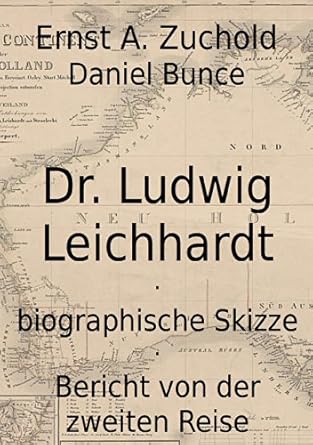 Amazon.com: Dr. Ludwig Leichhardt - (Erweiterte Ausgabe) (German ...