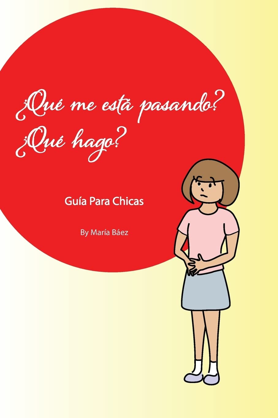 Que me esta pasando? Que hago?: Guia para jovencitas (Spanish Edition ...