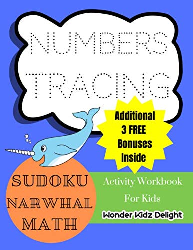 Numbers Tracing, Sudoku, Narwhal Math Activity Workbook For Kids: With ...