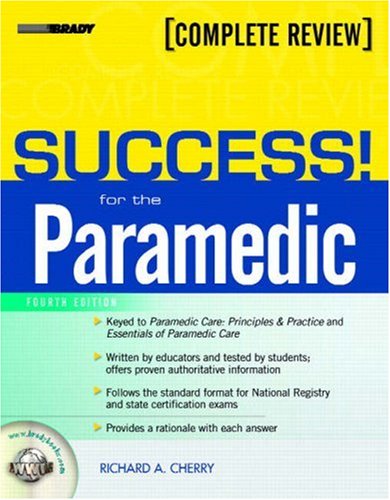 SUCCESS! for the Paramedic (4th Edition): 9780132385503: Medicine ...
