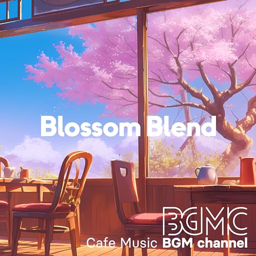 Amazon Music - Cafe Music BGM channelのBlossom Blend - Amazon.co.jp