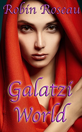 Galatzi World (Galatzi Trade Book 2) - Kindle edition by Roseau, Robin ...