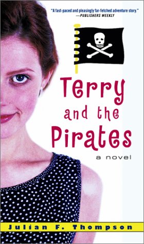 Terry and the Pirates: Thompson, Julian F.: 9780689850851: Books ...