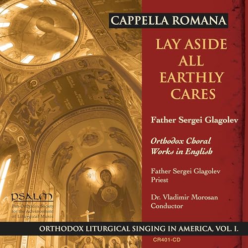 Play Lay Aside All Earthly Cares: Orthodox Choral Works in English by ...
