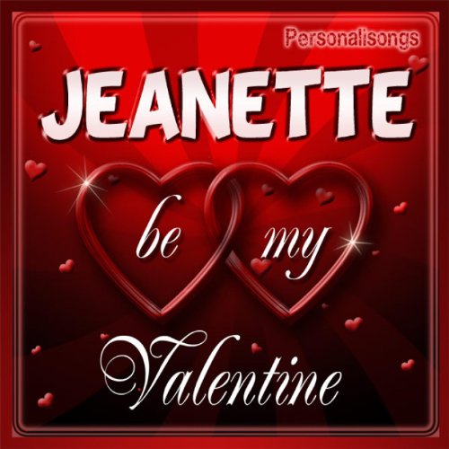 Play Jeanette Personalized Valentine Song - Male Voice by ...