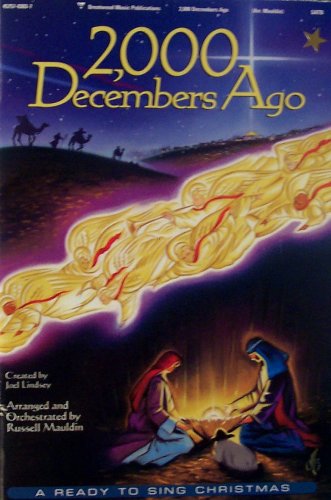 2,000 Decembers Ago: A Ready to Sing Christmas: Joel Lindsey, Russell ...
