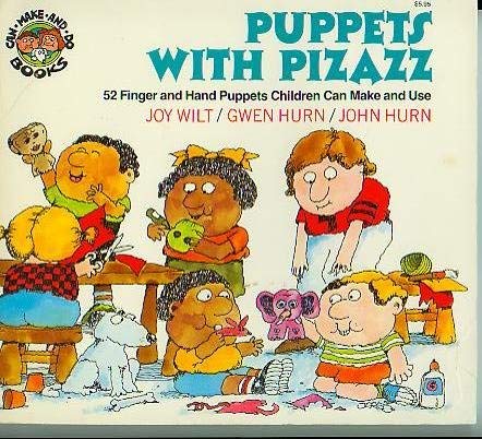 Puppets with pizazz: 52 finger and hand puppets children can make and ...