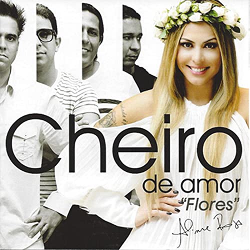 Amazon.com: Flores : Cheiro de Amor: Digital Music