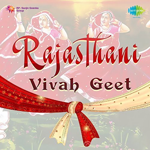 Rajasthani - Vivah Geet by Dayal Pawar, Anand Kaur Bohra & Hamid Khan ...