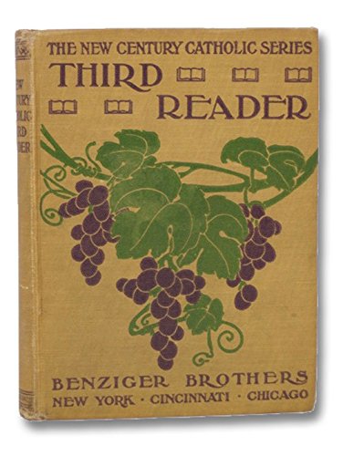 The Third Reader. The New Century Catholic Series (1903): Beniger ...