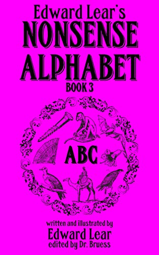 Edward Lear's Nonsense Alphabet - Book 3 eBook : Lear, Edward, Bruess ...