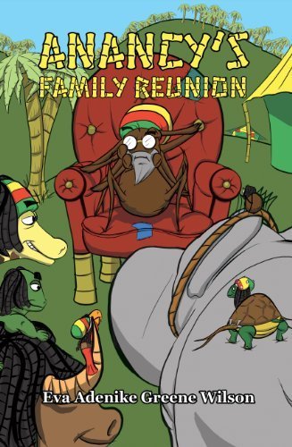 Anancy's Family Reunion A New Anancy Tale: Eva Greene Wilson ...