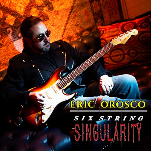 Six String Singularity : Eric Orosco: Amazon.fr: Téléchargement de Musique