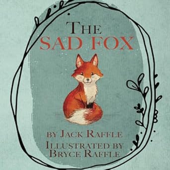 The Sad Fox: Raffle, Jack, Raffle, Bryce: 9781738074402: Amazon.com: Books