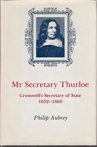 Mr. Secretary Thurloe, 1616-68: Philip Aubrey: 9780485113471: Amazon ...
