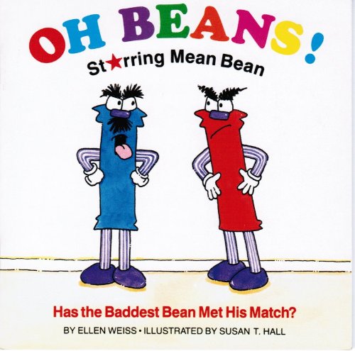 Oh Beans! Starring Mean Bean: Weiss, Ellen, Hall, Susan: 9780816714018 ...